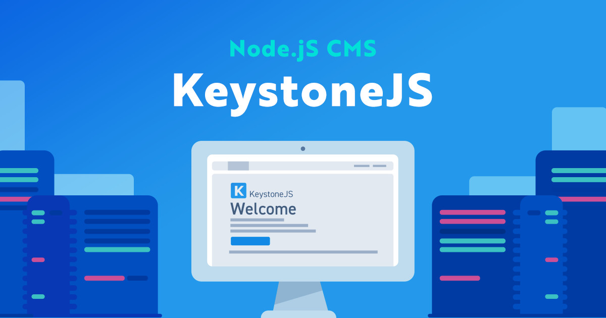 Node.js製CMS「KeystoneJS」のサーバー公開に挑戦する | 株式会社LIG(リグ)｜DX支援・システム開発・Web制作