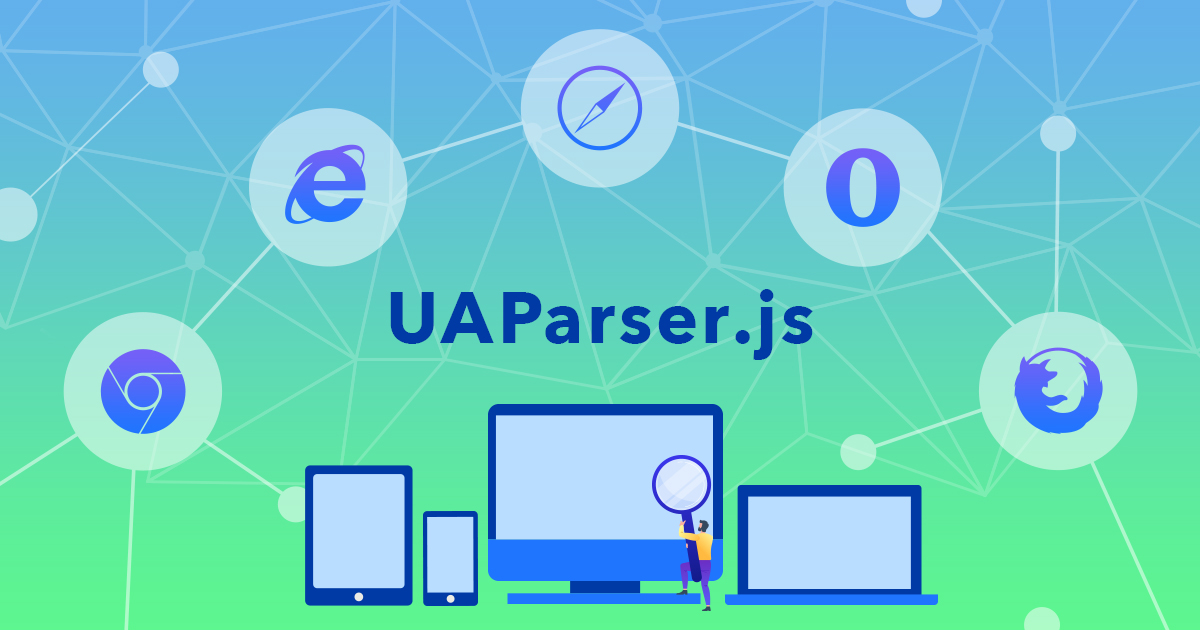 ブラウザからデバイスに、OSまで！UA判定に便利なライブラリ「UAParser.js」 | 株式会社LIG(リグ)｜DX支援・システム開発・Web制作